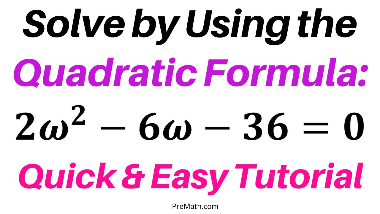 How to Solve Quadratic Equations using the Quadratic Formula - Quick ...