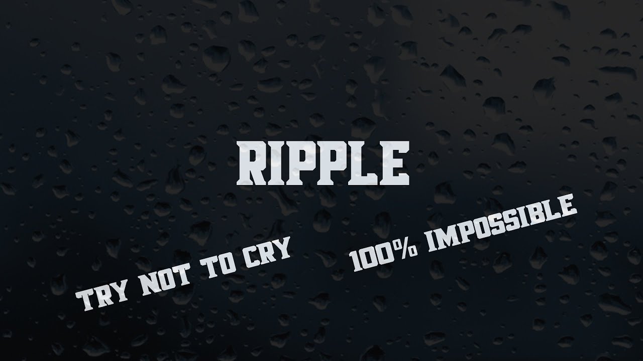 Try not to cry | Ripple #2 - YouTube