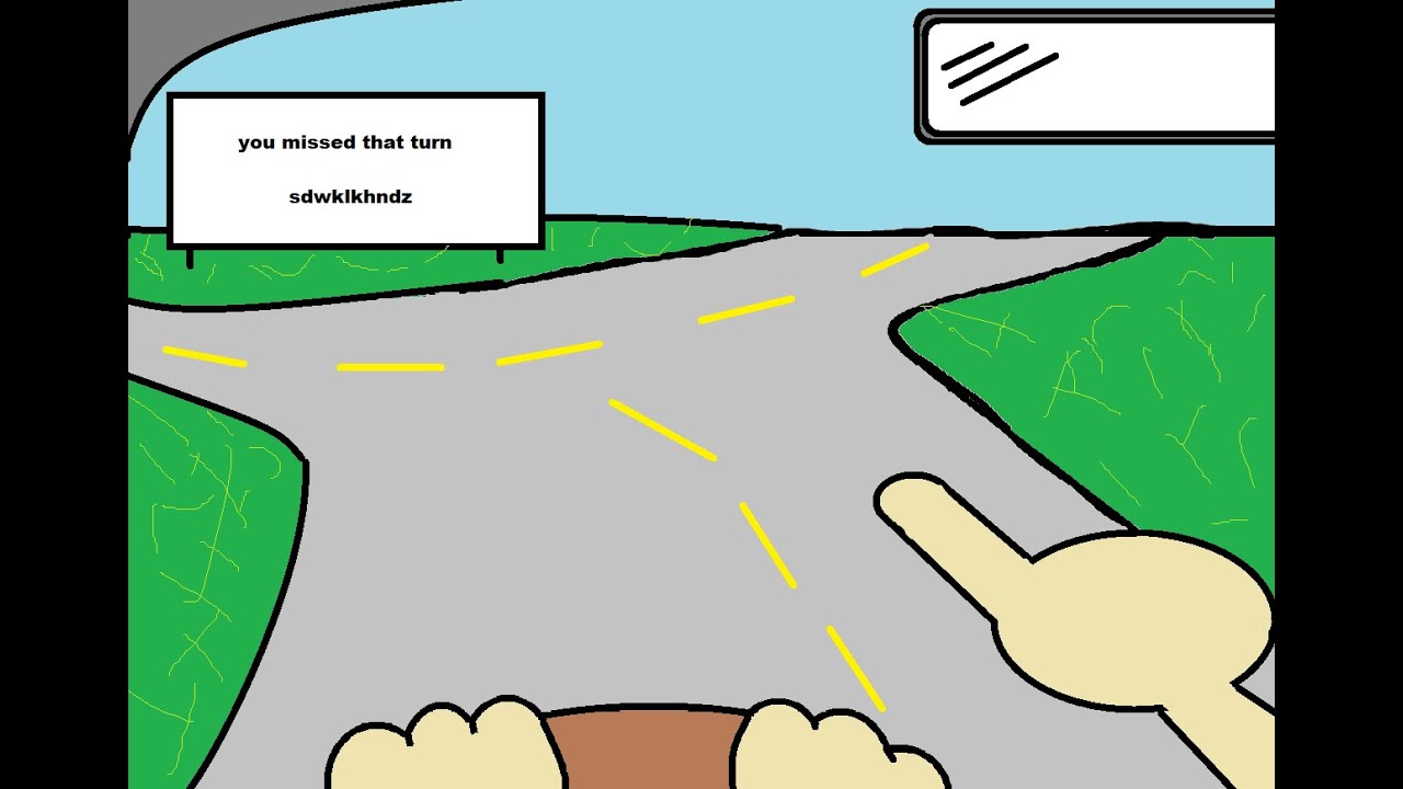 you missed that turn - YouTube