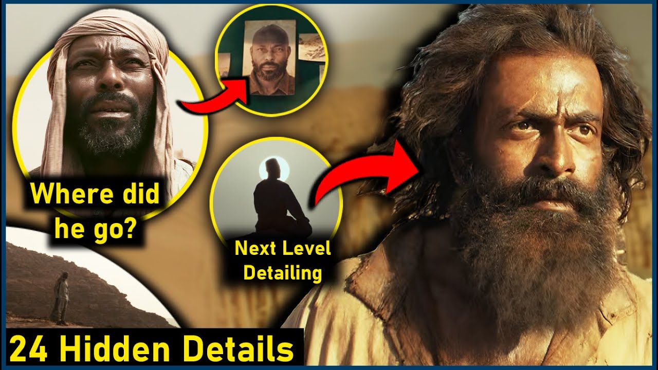24 Hidden Details I Noticed in The Goat Life | Aadujeevitham Movie ...