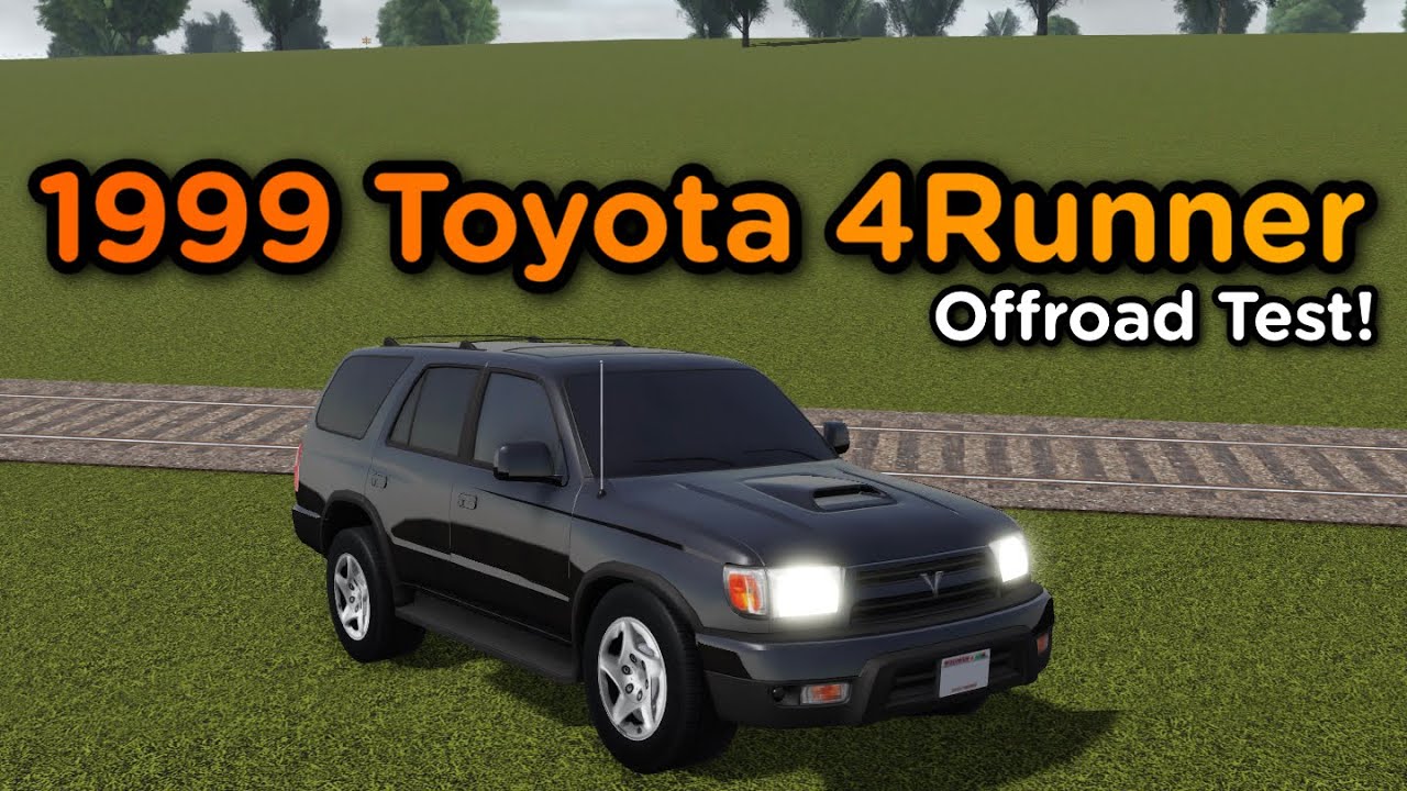 1999 Toyota 4Runner Offroad Test! - Roblox Greenville - YouTube