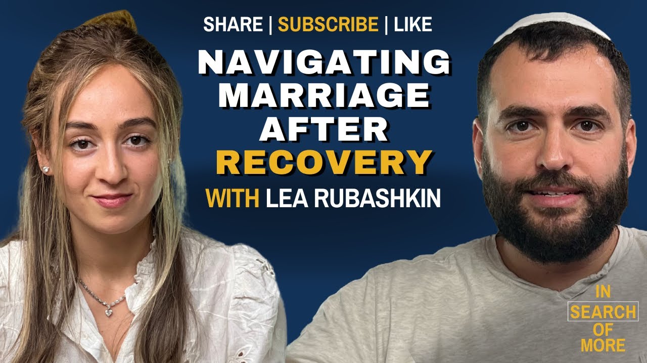 Navigating Marriage after Recovery w/ Lea Rubashkin (Part 2 of 2) - YouTube
