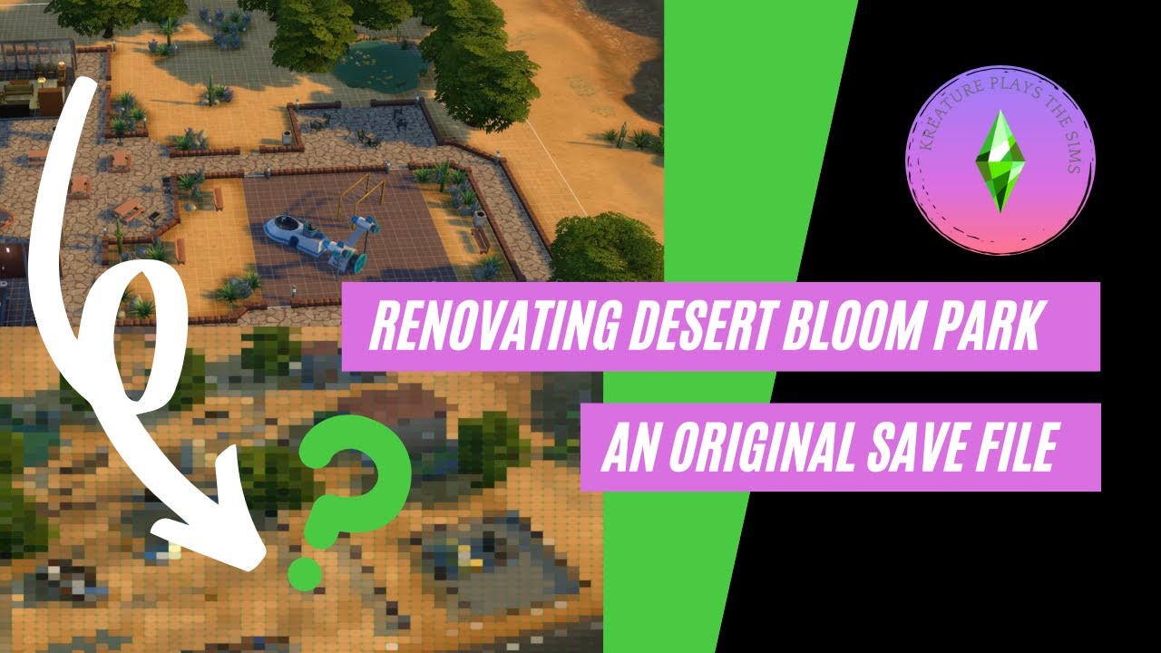 Renovating Desert Bloom Park | Sims 4 | Original Save File - YouTube