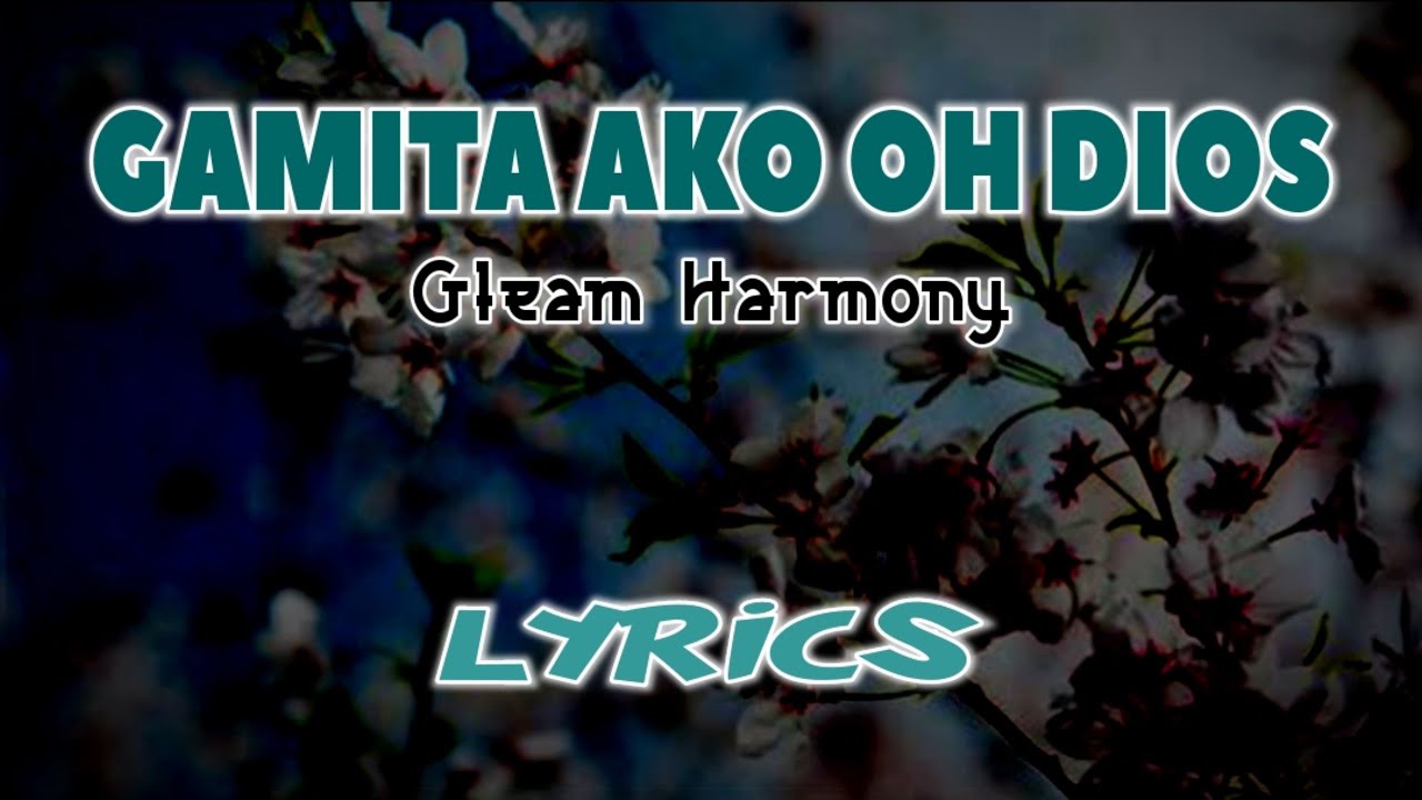 Gamita Ako Oh Dios Lyrics | Gleam Harmony #christiansongs #worshipsongs ...