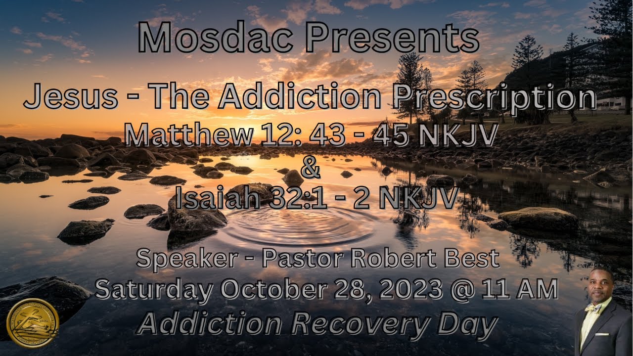 MOSDAC Presents " Jesus - The Addiction Prescription" Speaker Pastor ...