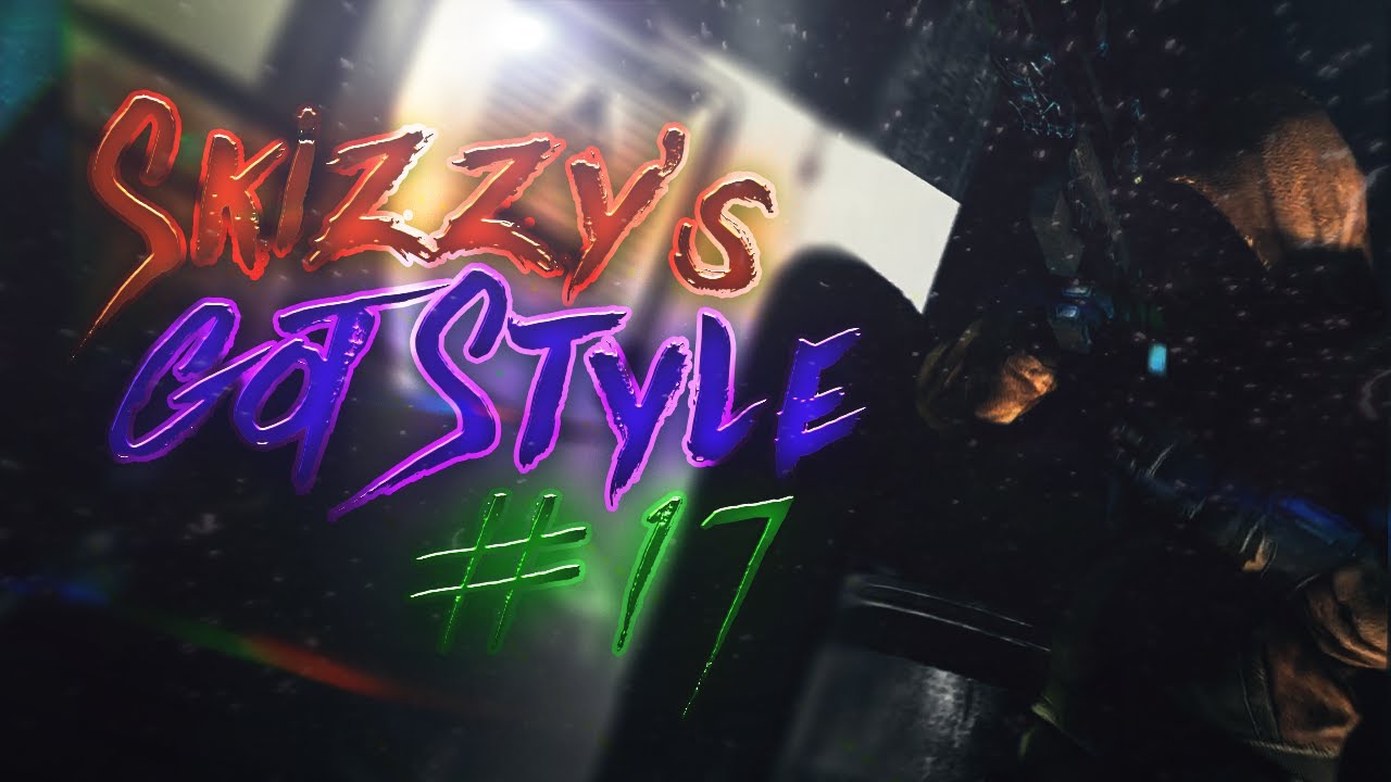 EXQ Skizzy | Skizzy's Got Style #17 | EDITED BY @S_Distortion - YouTube