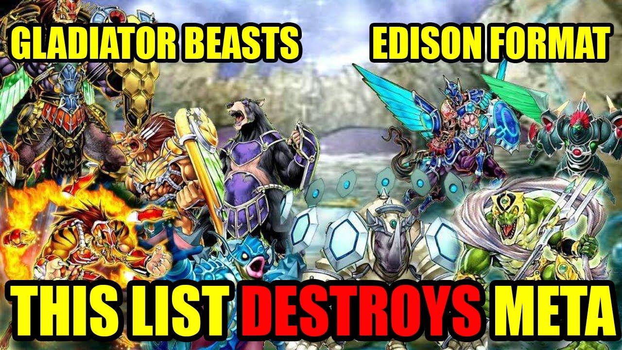 META DESTROYING LIST: Gladiator Beast Deck Profile | Edison Format ...