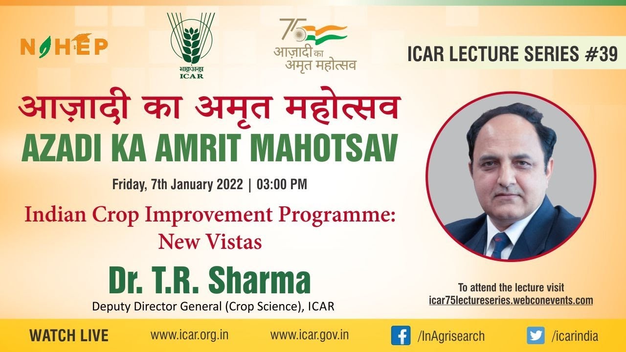 Indian Crop Improvement Programme: New Vistas by Dr. T.R. Sharma - YouTube