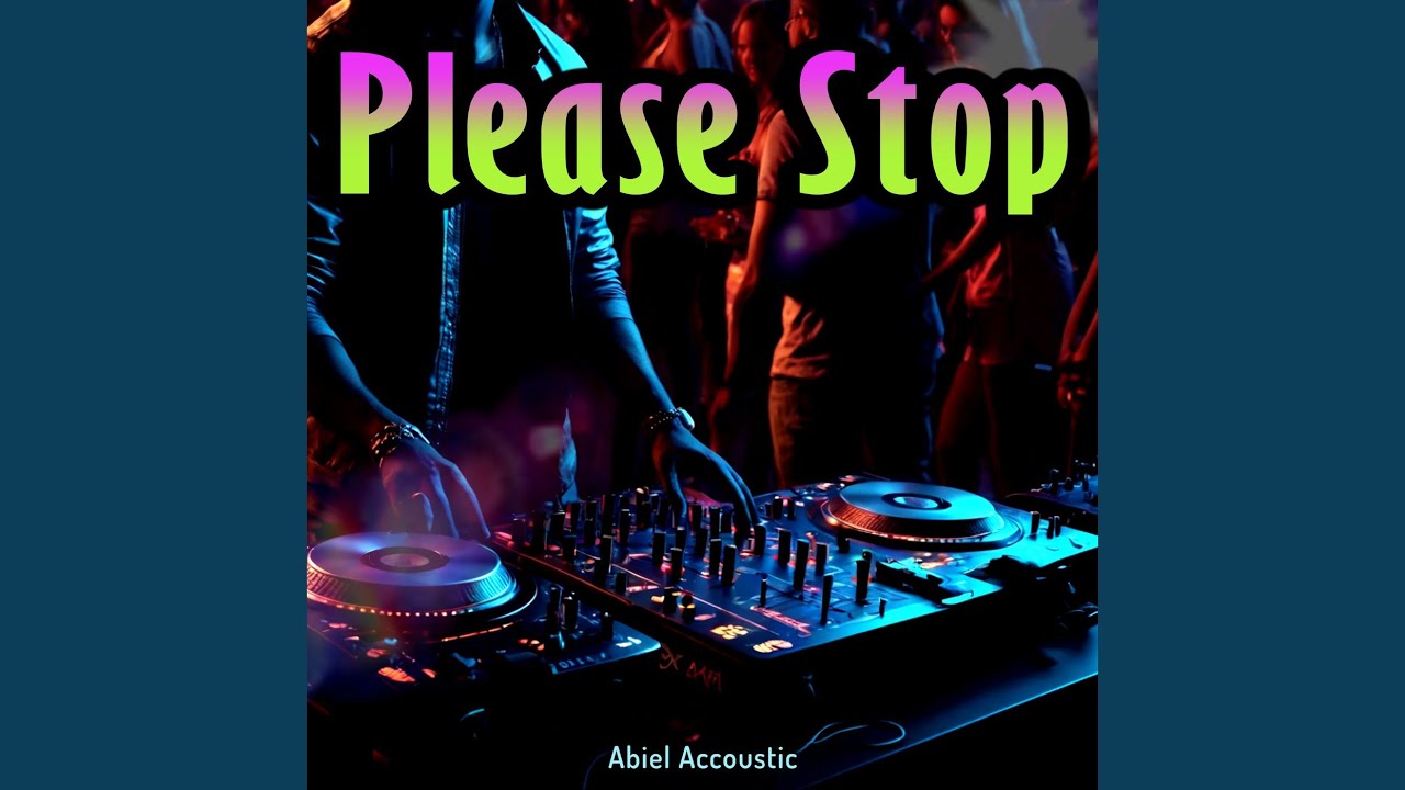 Please Stop - YouTube