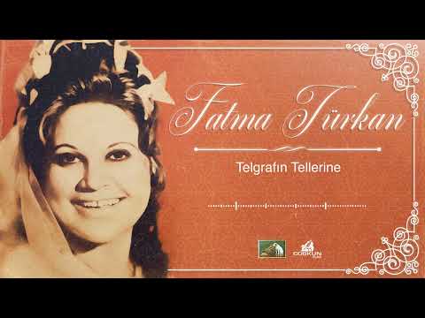 Fatma Türkan - Telgrafın Tellerine (1972)