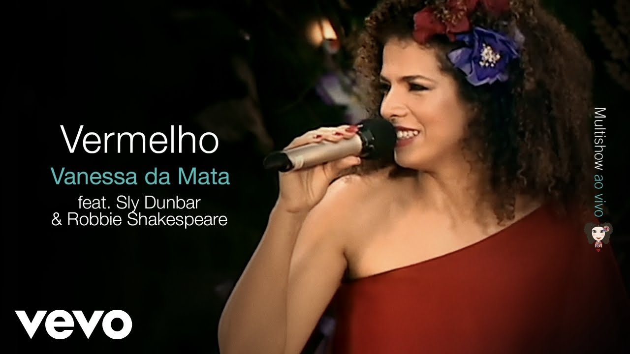 Vanessa Da Mata - Vermelho (Ao Vivo) ft. Sly Dunbar, Robbie Shakespeare ...