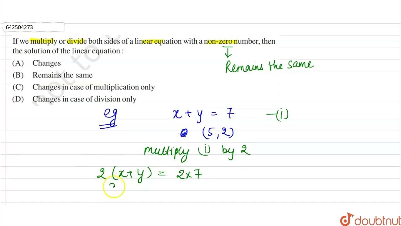 If We Multiply Or Divide Both Sides Of A Linear Equation With A Non if-we-multiply-or-divide-both-sides-of-a-linear-equation-with-a-non