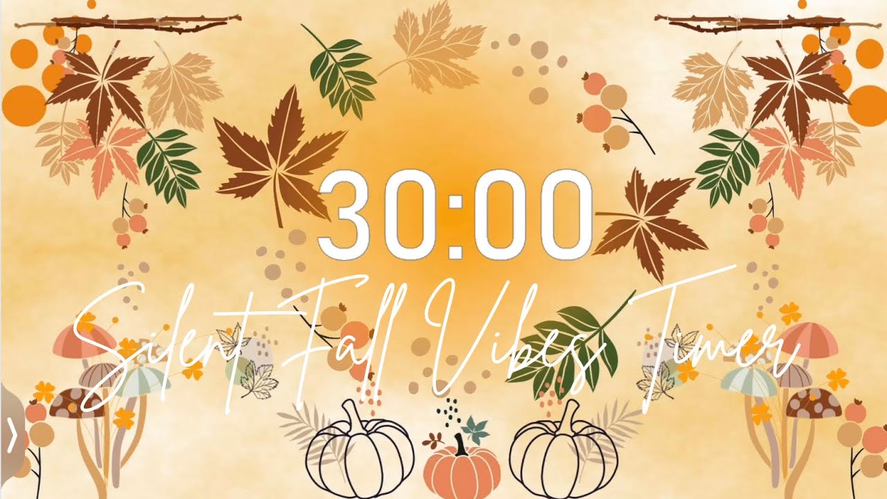 Silent 30 Minute Timer | Fall Vibes - YouTube