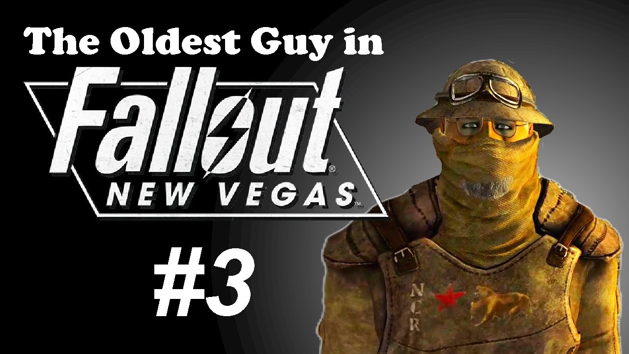 Fallout: New Vegas - OLD GUY roleplay - 3 - YouTube