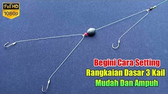 Cara TERBAIK Membuat Rangkaian Pancing Bercabang - 3 Mata Kail - YouTube