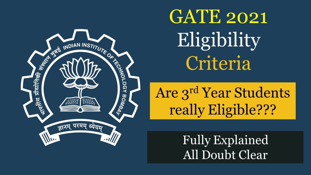 GATE 2021 Eligibility Criteria | GATE 2021 Exam Dates | All Doubt Clear ...