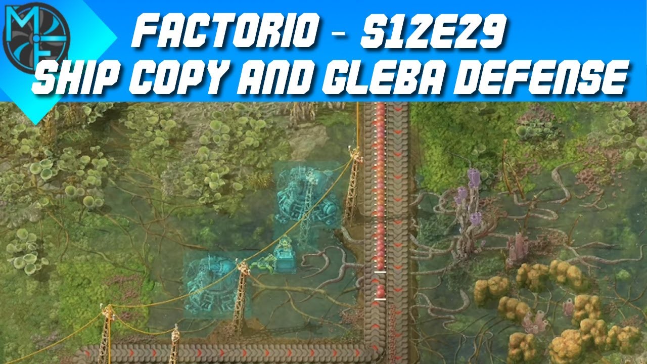 Factorio - S12E29 - Ship Copy and Gleba Defense - YouTube
