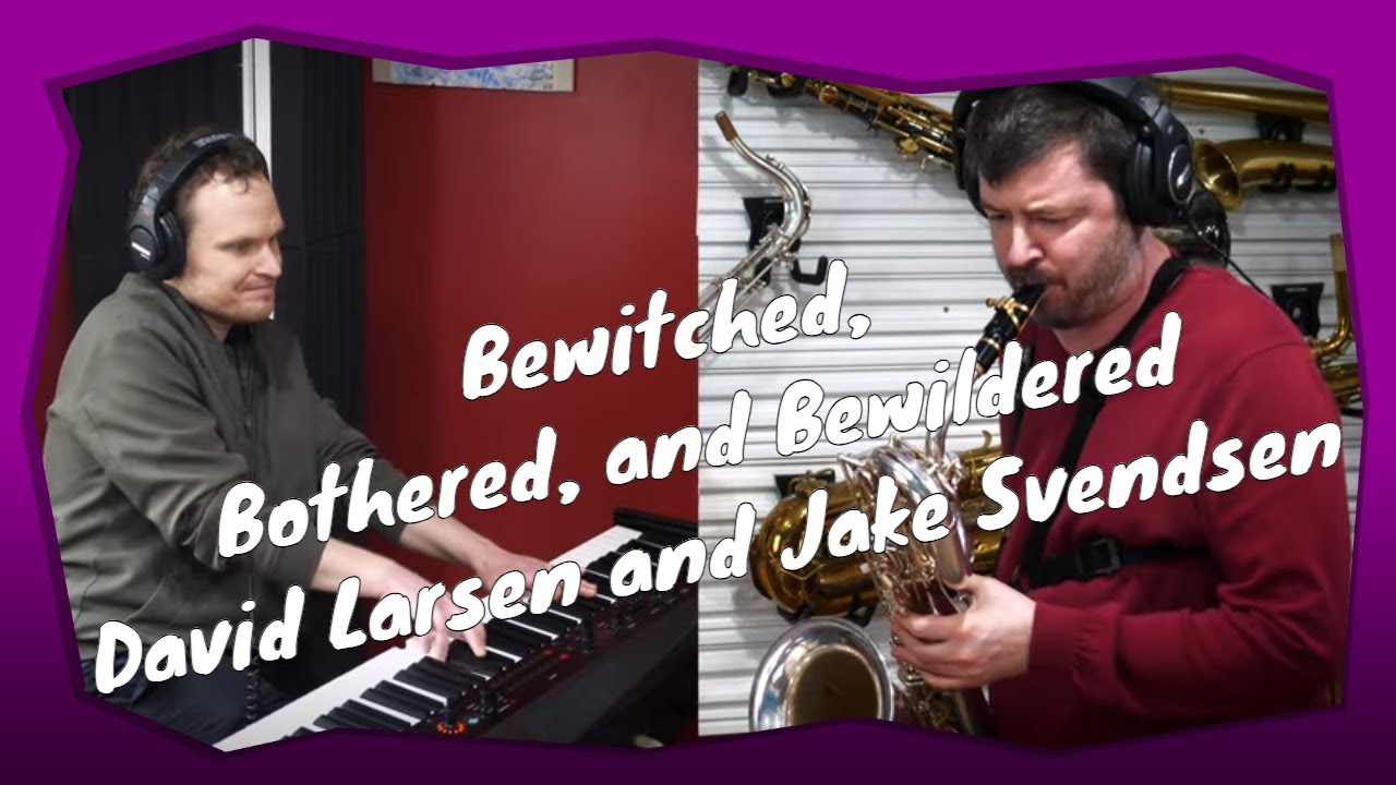 Bewitched, Bothered, and Bewildered from Two of a Kind #jazzballad # ...