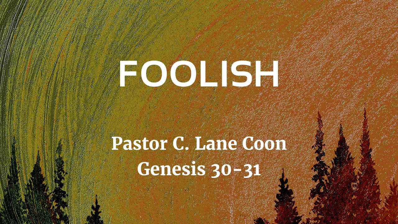 Foolish | Pastor C. Lane Coon | February 9, 2025 - YouTube