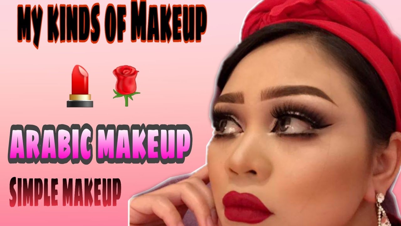 MY kinds of MAKEUP | ARABIC MAKEUP | SIMPLE MAKEUP 💄🌹 - YouTube