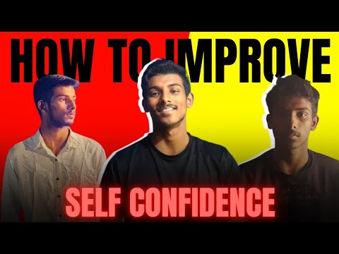 How to Improve your Self Confidence | Self Improvement - YouTube