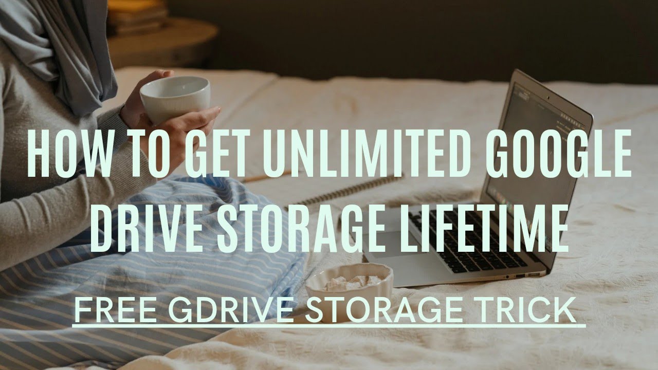 How to get free unlimited google drive storage lifetime? | Unlimited ...