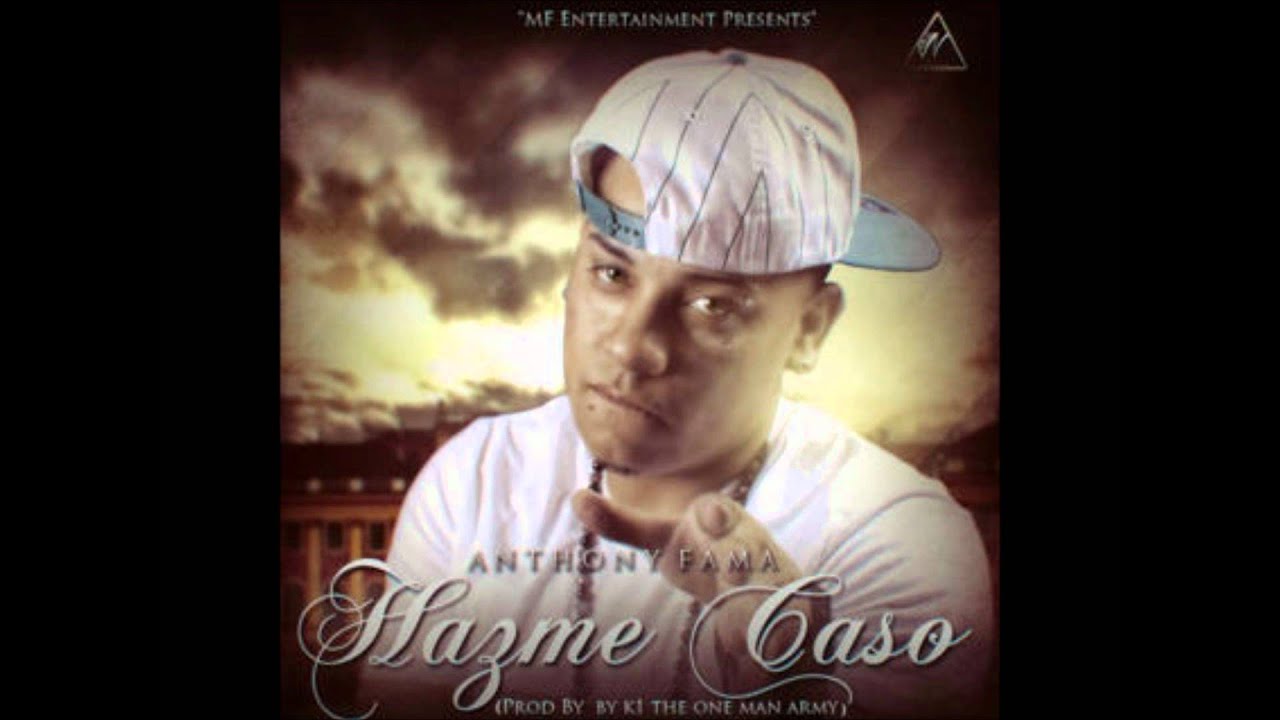 Anthony Fama - Hazme Caso (Prod. K1 "The One Man Army") - YouTube