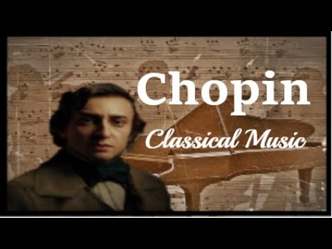 Best of Chopin - Classical Music - YouTube