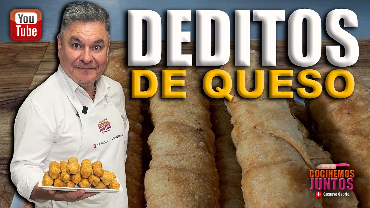 Como hacer DEDITOS DE QUESO | Gustavo Osorio 💯 - YouTube
