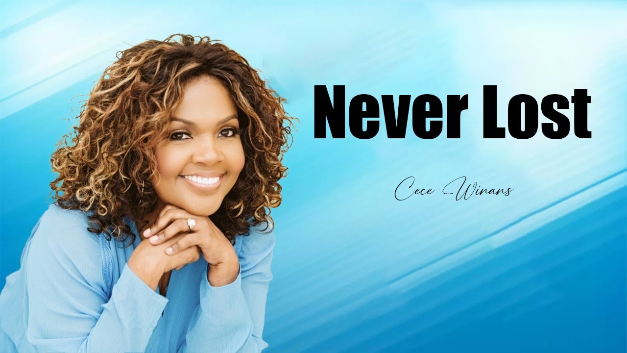 Never Lost | Cece Winans - YouTube Music