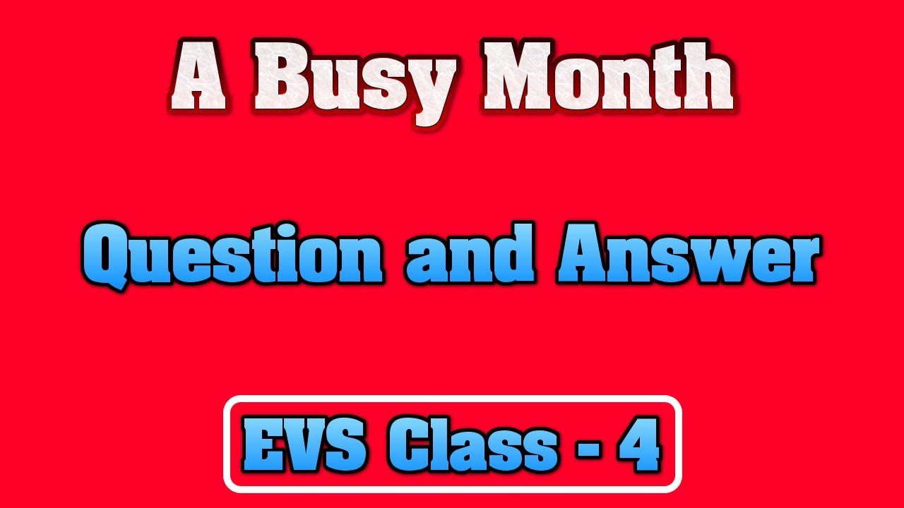 A Busy Month | NCERT Solutions Class 4 EVS | Chapter 16 | Carry ...