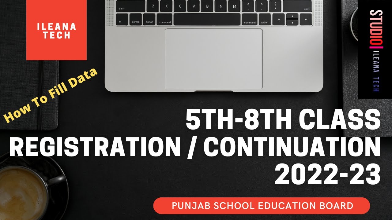 5th-8th Registration/ Continuation || 2022-23 || PSEB || iLeana Tech - YouTube