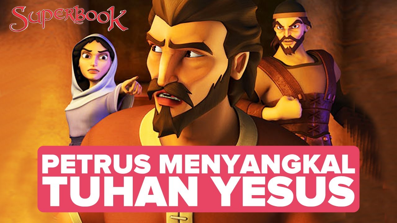 PETRUS MENYANGKAL TUHAN YESUS | #superbook - YouTube