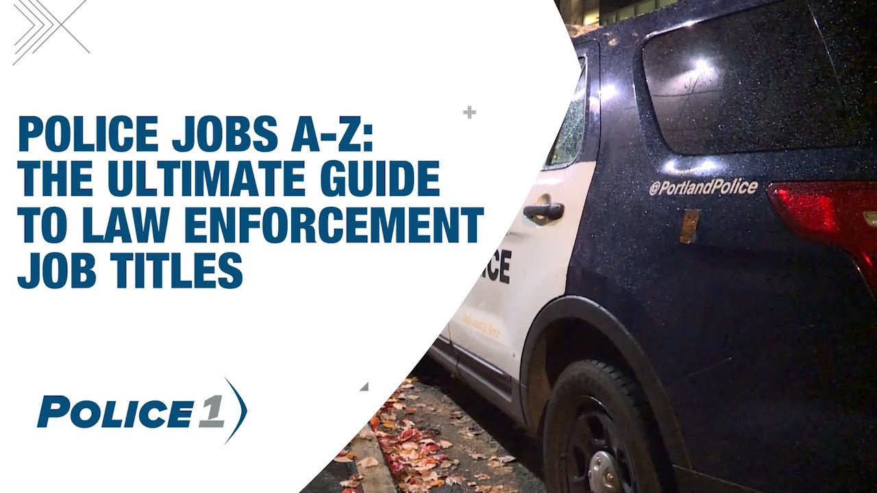The ultimate A to Z guide to law enforcement job titles - YouTube