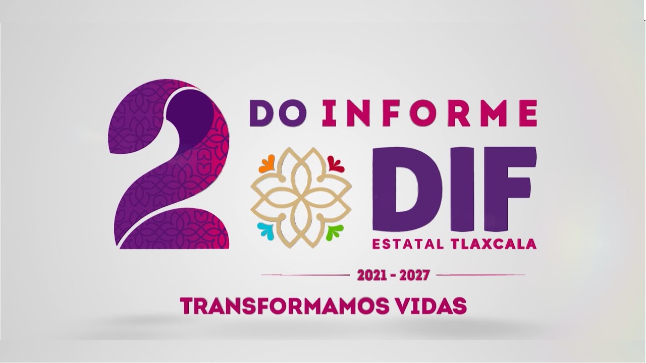 2do Informe de actividades DIF Estatal Tlaxcala 2021 - 2027 | Transformamos Vidas - YouTube