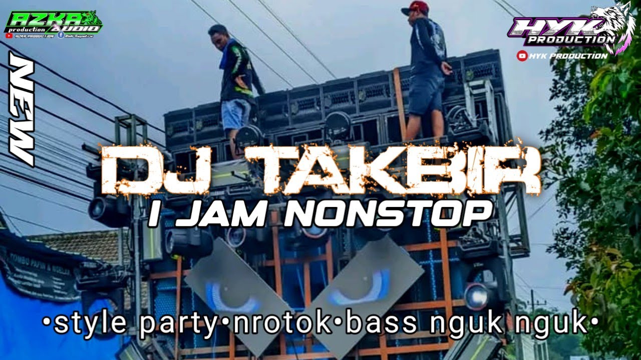 DJ VIRAL 2025, SATU JAM NON-STOP, GEMA TAKBIR TERBARU 2025 , BAS GLER ...
