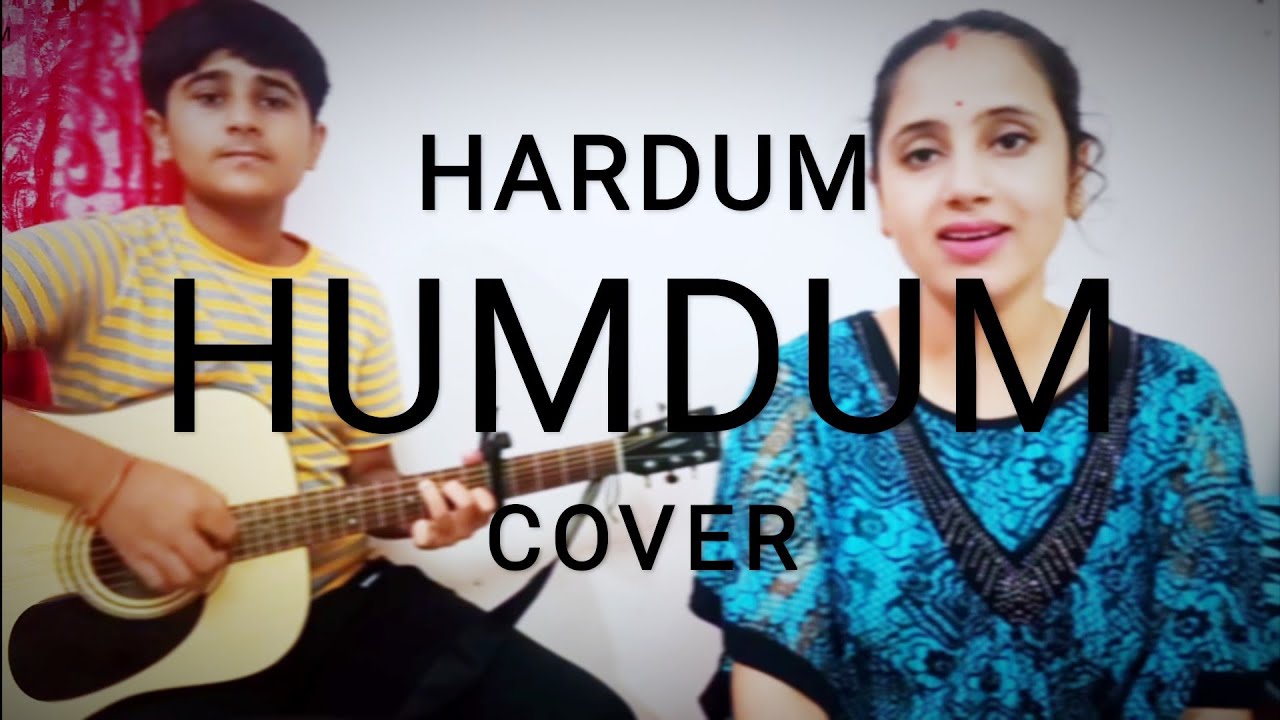 Hardum Humdum song || cover - YouTube