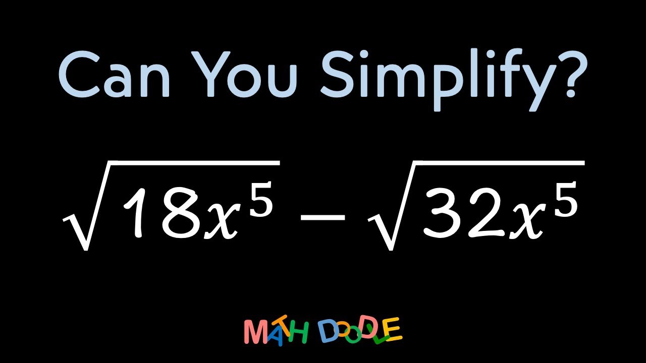 Subtracting Square Roots 18 5 32 5 Step by Step Algebra