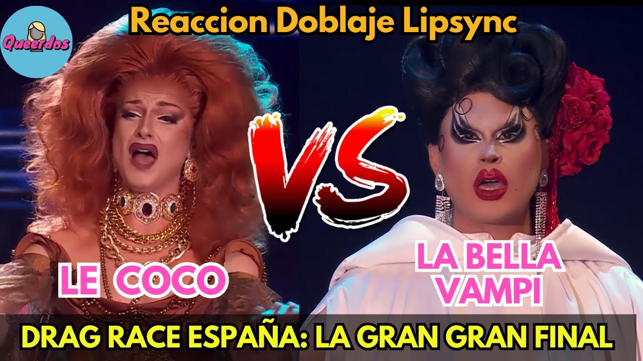 Le Cocó vs Vampirashian | Drag Race España T4: LA GRAN GRAN FINAL ...