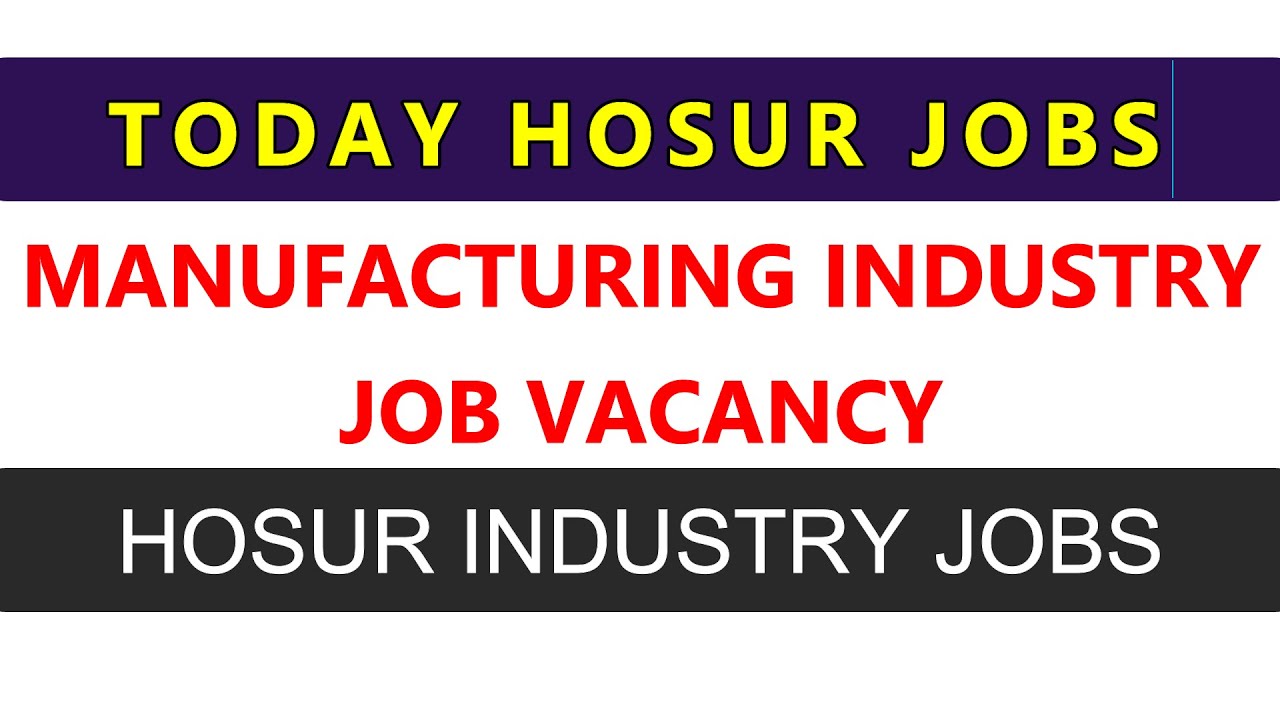 HOSUR JOB VACANCY TODAY #hosur - YouTube