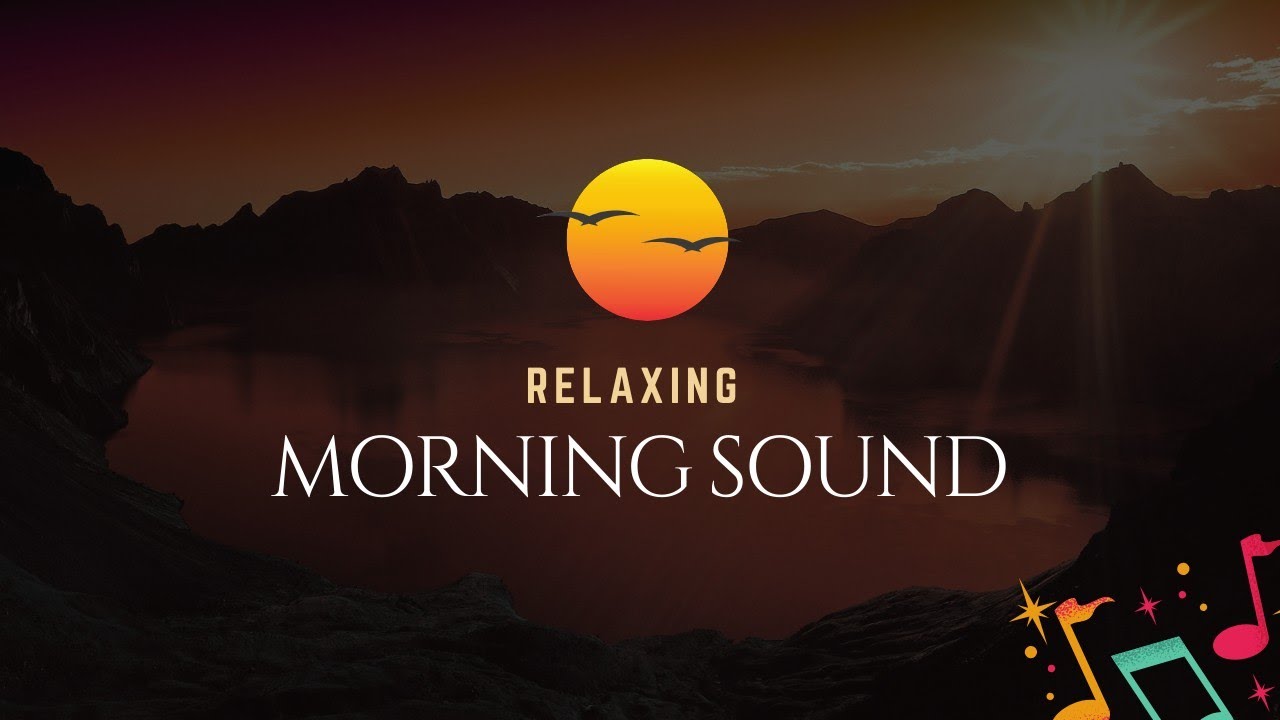relaxing morning sound - deep breaths nature sound and music - YouTube