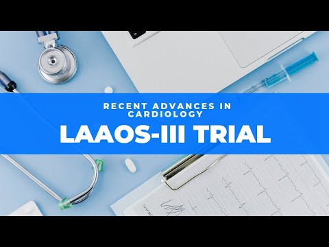 LAAOS-3 trial. Left Atrial Appendage Closure during cardiac surgery and ...