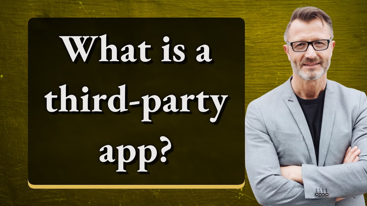 What is a third-party app? - YouTube
