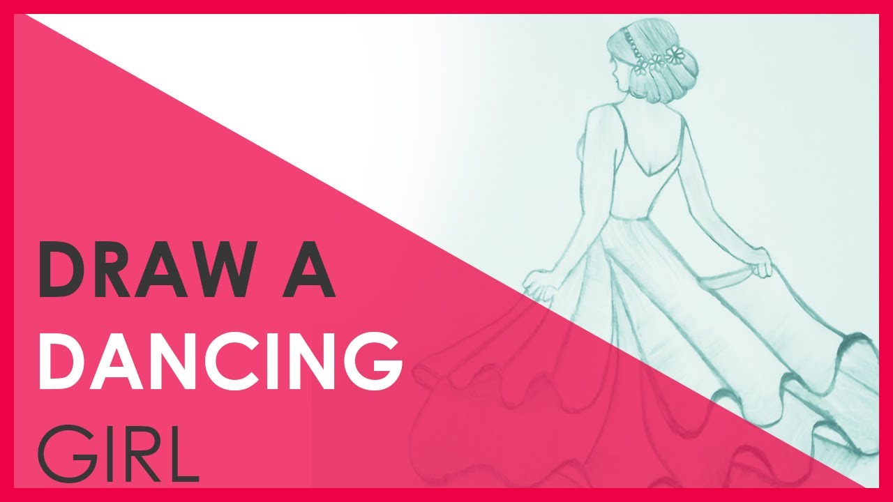 How to draw a Dancing girl I Step by Step Drawing - YouTube