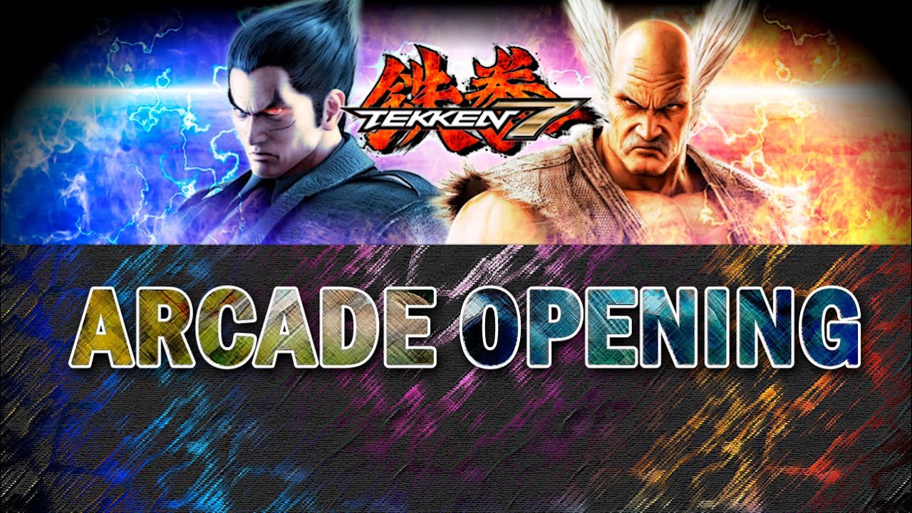 TEKKEN 7 - ARCADE OPENING (02/2014) - YouTube