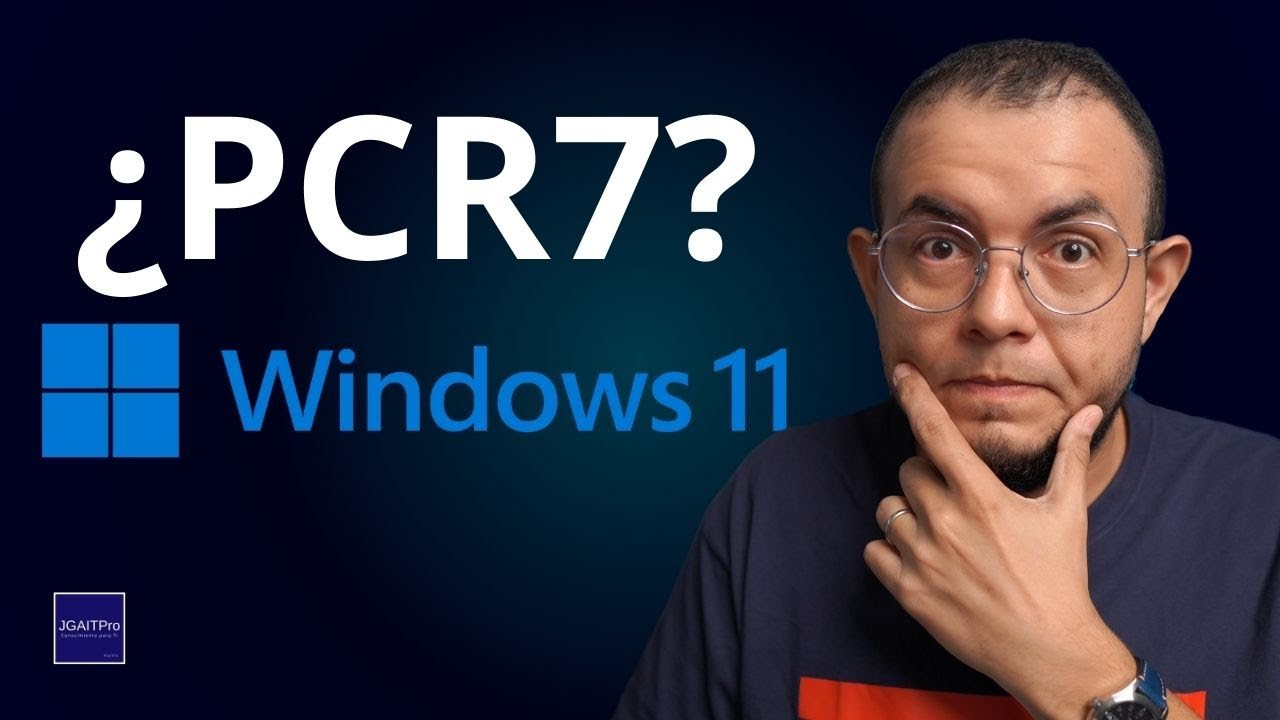 ¿Qué es PCR7? La clave para la seguridad en Windows 11 - YouTube