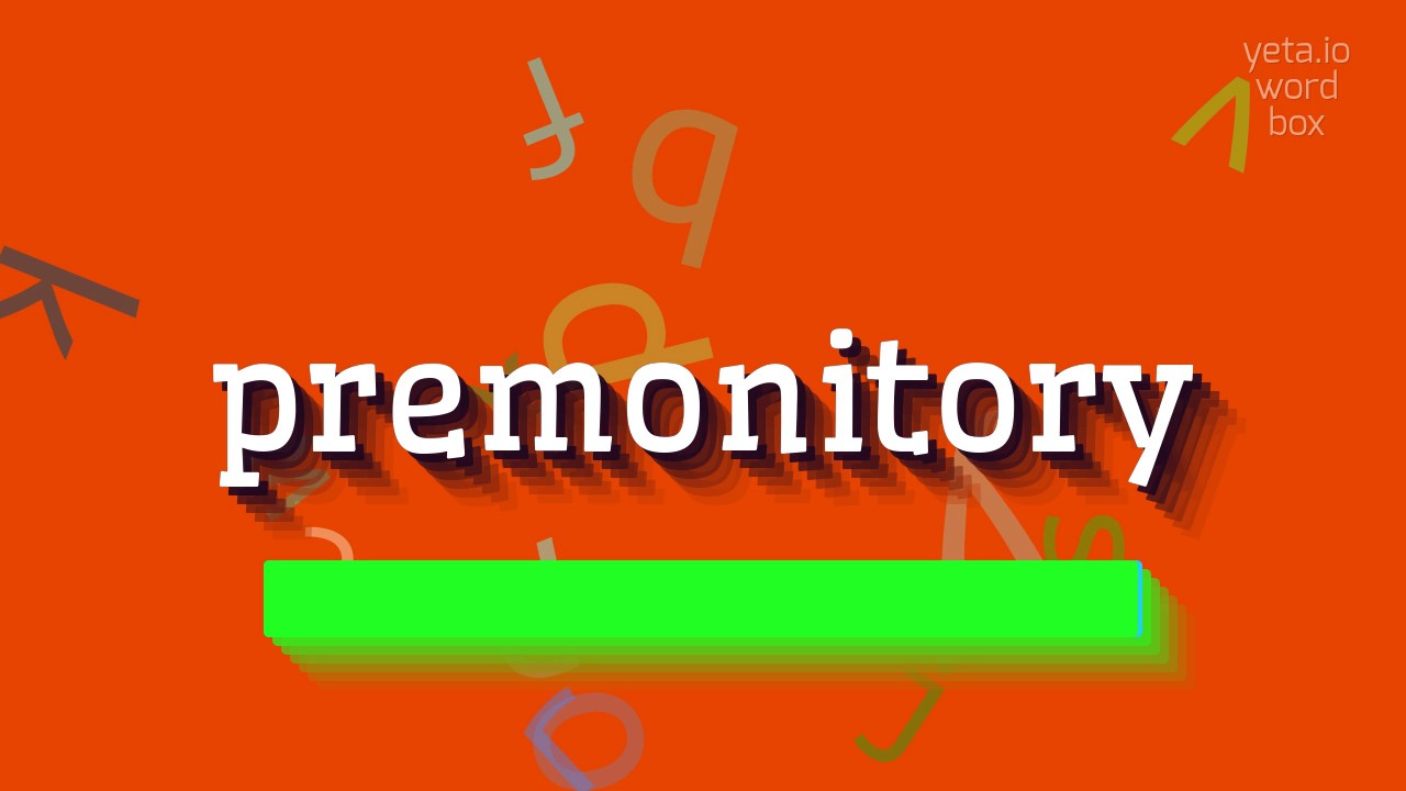 How to say "premonitory"! (High Quality Voices) - YouTube