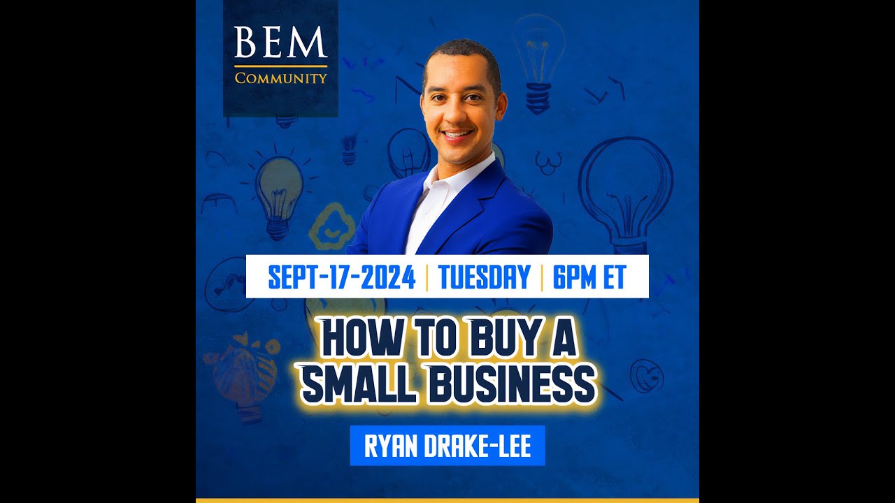 BEM Entrepreneur: How to Buy a Small Business with Ryan Drake-Lee - YouTube
