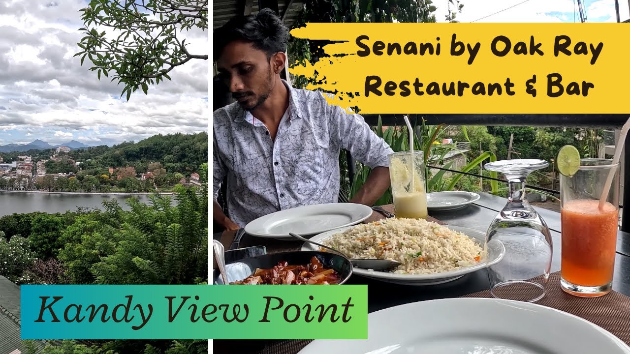 Kandy View Point | නුවර කෑම රසම හෝටලය | Senani By Oak Ray Restaurant ...