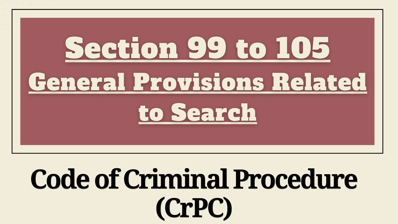 Section 99 to 105 of CrPC | Section 99,100,101,102,103,104,105 CrPC | Chapter 7 CrPC - YouTube
